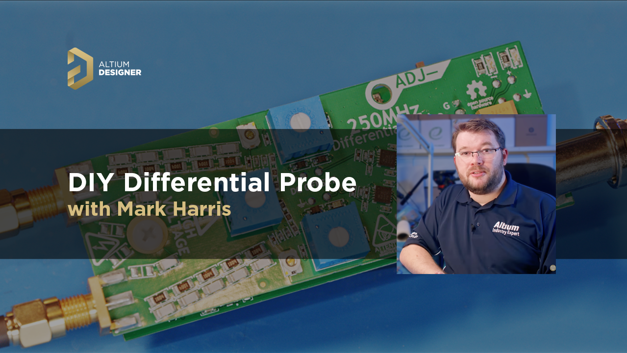 Differential Oscilloscope Probe | Mark Harris | Altium Designer Progect